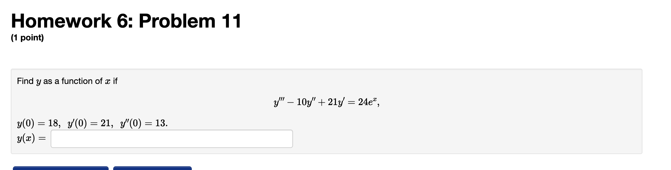 Solved Homework 6: Problem 11 (1 point) Find y as a function | Chegg.com