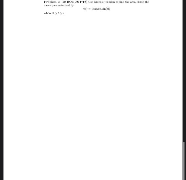 Solved Problem 9: [10 BONUS PTS] Use Green's theorem to find | Chegg.com