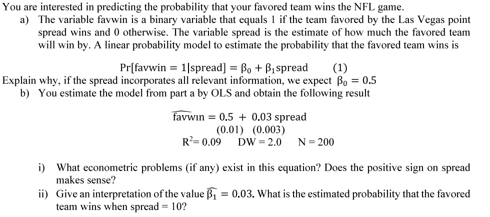 Solved You are interested in predicting the probability that | Chegg.com