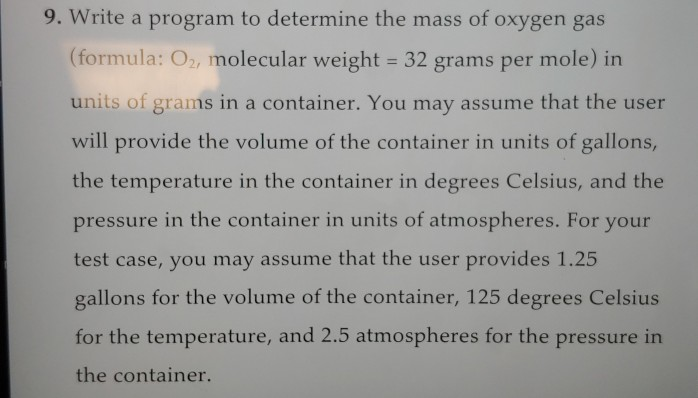 Solved 9. Write a program to determine the mass of oxygen | Chegg.com