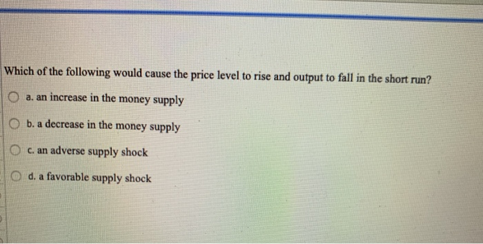Solved Which of the following would cause the price level to | Chegg.com
