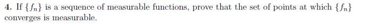 Solved 4. If {fn} is a sequence of measurable functions, | Chegg.com