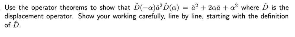 Solved Use the operator theorems to show that | Chegg.com
