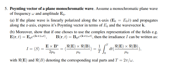 Solved 5. Poynting vector of a plane monochromatic wave. | Chegg.com