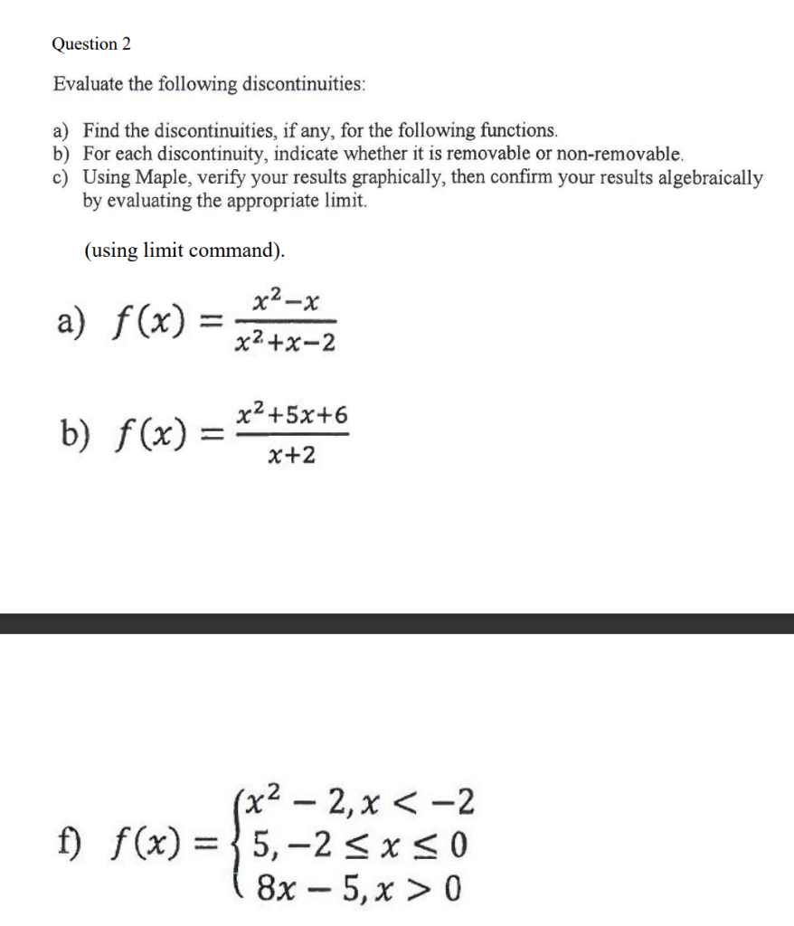 Solved Evaluate the following discontinuities: a) Find the | Chegg.com