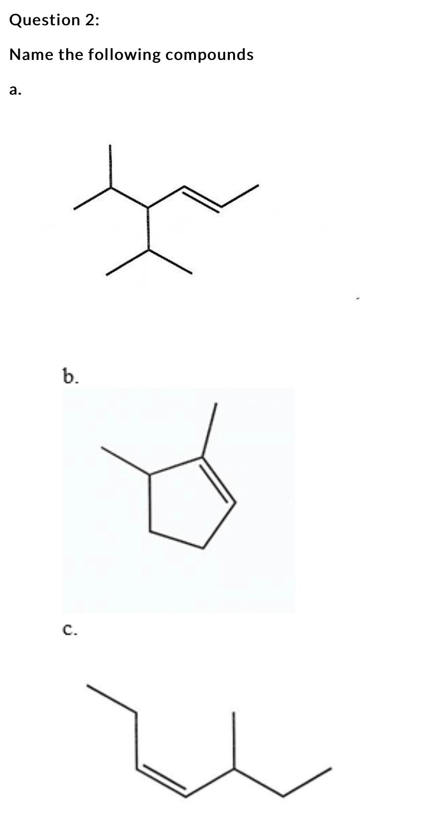 Solved Question 2: Name the following compounds a. d. e. | Chegg.com