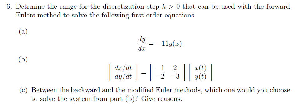 Solved 6. Detrmine the range for the discretization step h > | Chegg.com