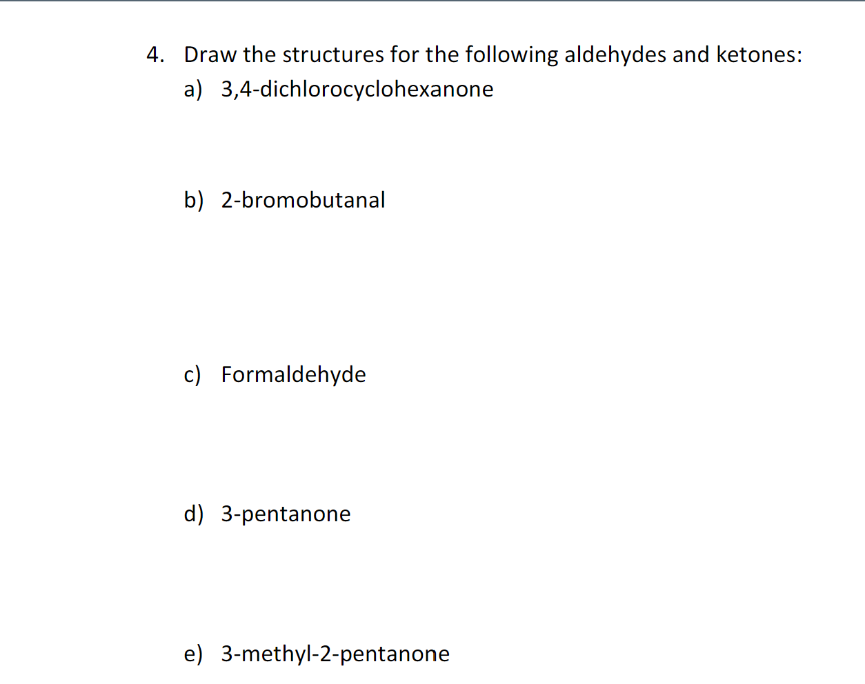 Solved 4. Draw the structures for the following aldehydes | Chegg.com