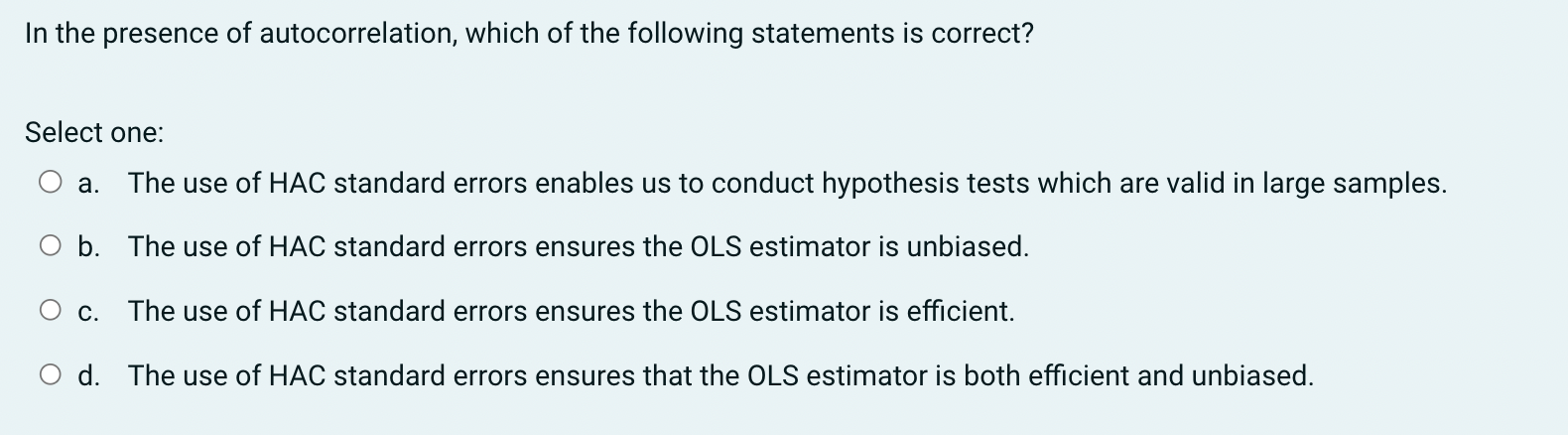 Solved In the presence of autocorrelation, which of the | Chegg.com