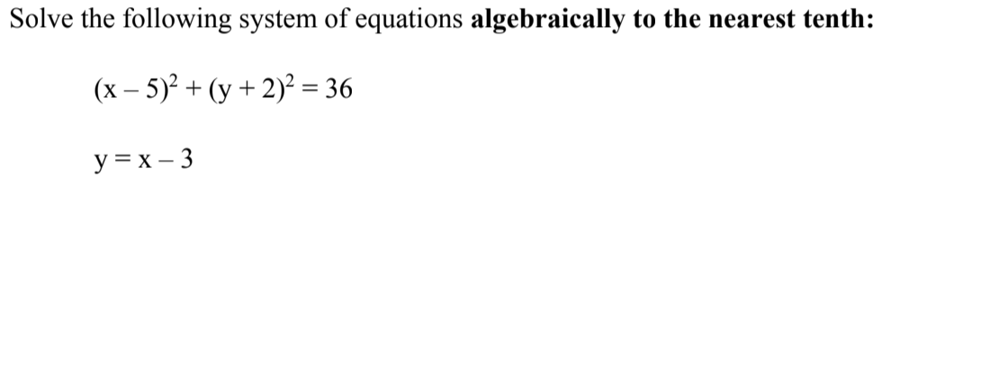 Solved Solve the following system of equations algebraically | Chegg.com