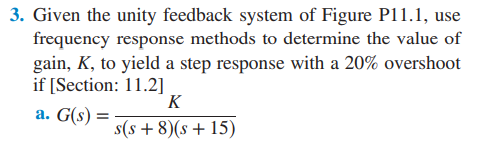 Solved 3. Given the unity feedback system of Figure P11.1, | Chegg.com