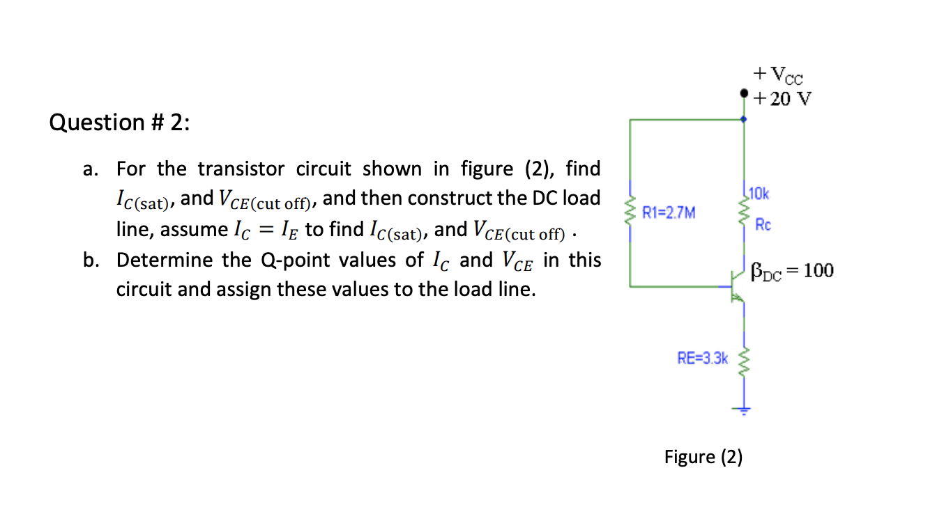 Solved + VCC +20 V Question # 2: 10K R1=2.7M a. For the | Chegg.com