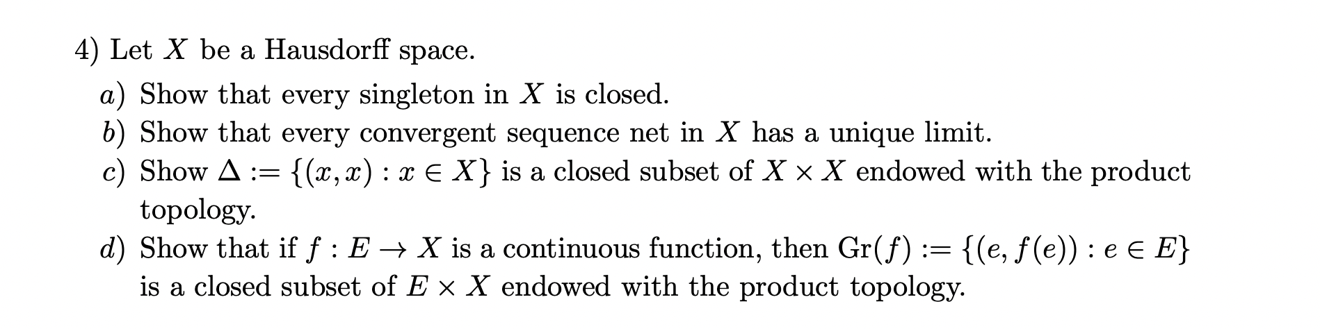 Solved a 4) Let X be a Hausdorff space. a) Show that every | Chegg.com
