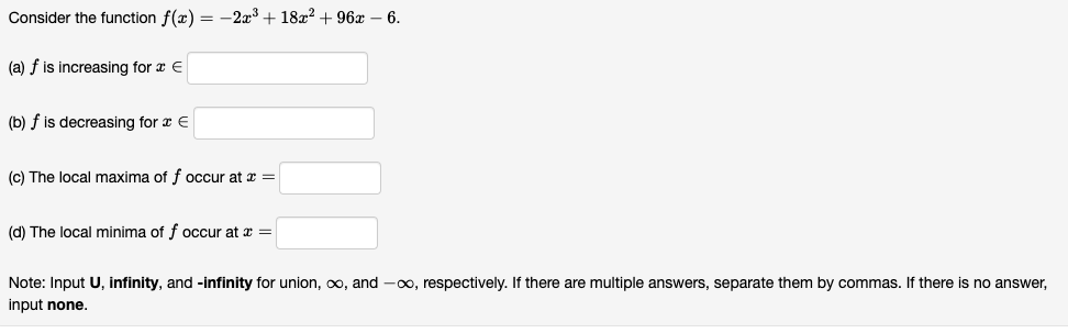 Solved Consider the function f(x)=−2x3+18x2+96x−6. (a) f is | Chegg.com