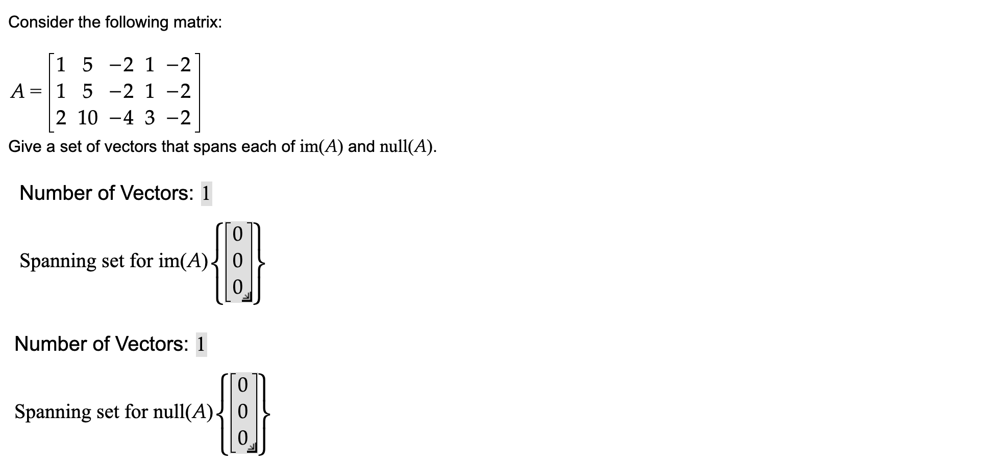Solved Consider the following matrix: 1 5 -2 1 -2 A= 1 5 - 2 | Chegg.com