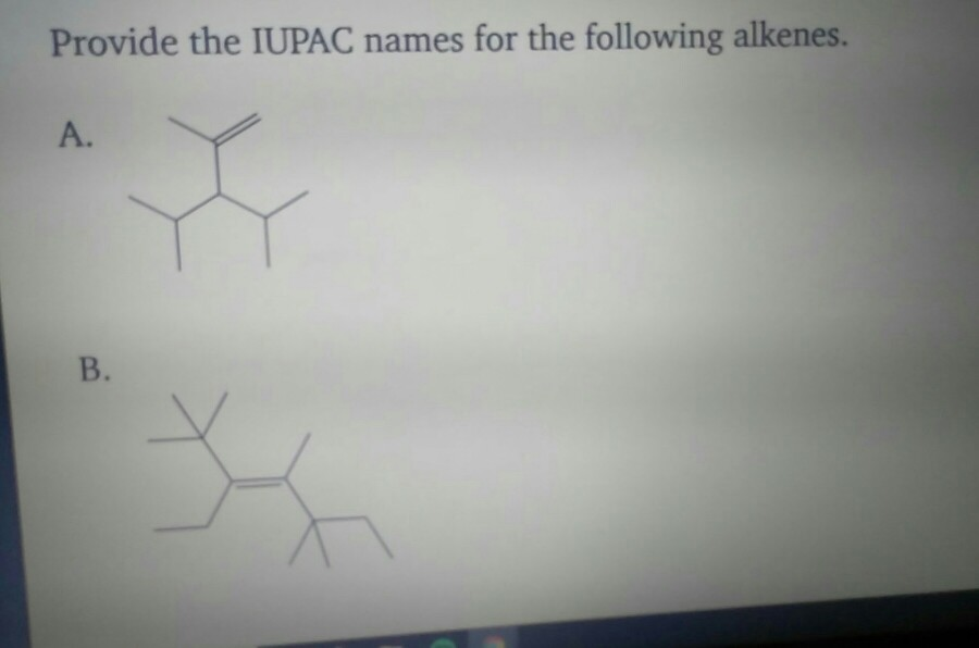 Solved Provide the IUPAC names for the following alkenes. | Chegg.com