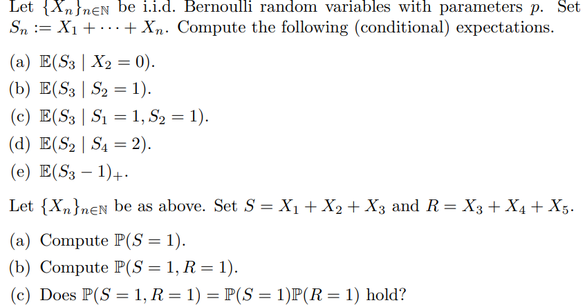 Solved Let {Xn}n∈N be 1.1.d. Bernoulli random variables with | Chegg.com