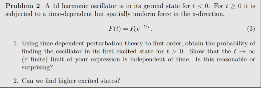 Solved Problem 2 A 1 d harmonic oscillator is in its ground | Chegg.com