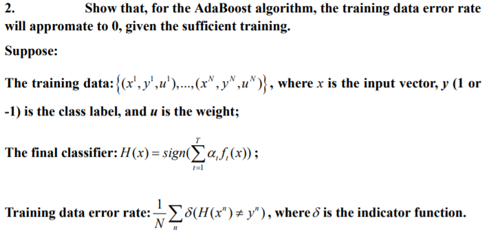 Solved 2. Show that, for the AdaBoost algorithm, the | Chegg.com
