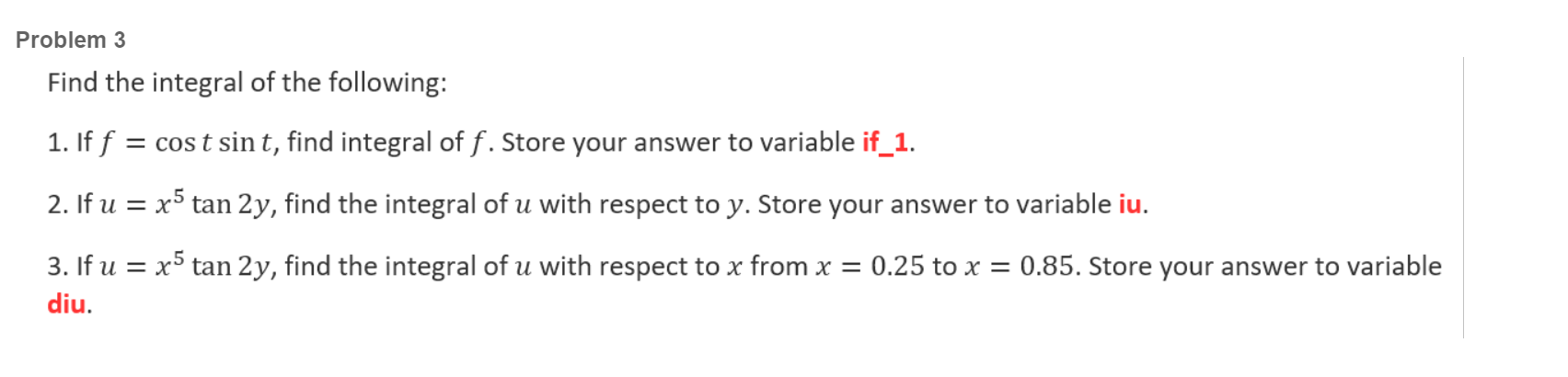 Solved Problem 3 Find the integral of the following: 1. If f | Chegg.com