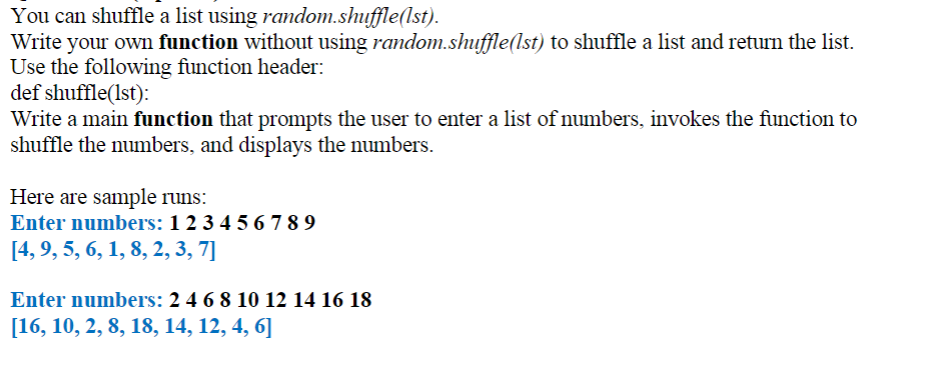 Solved You can shuffle a list using random.shuffle(lst). | Chegg.com