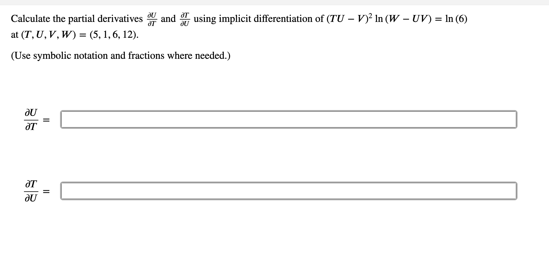 Solved Calculate the partial derivatives ∂T∂U and ∂U∂T using | Chegg.com
