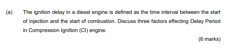 Solved (a) The ignition delay in a diesel engine is defined | Chegg.com