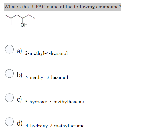 [Solved]: What is the IUPAC name of the following compound?