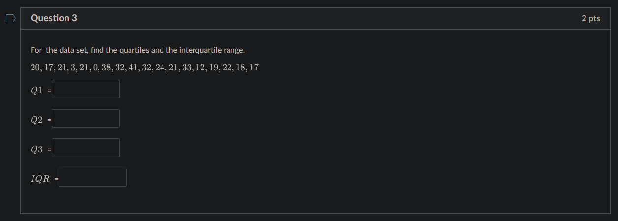 Solved For the data set, find the quartiles and the | Chegg.com