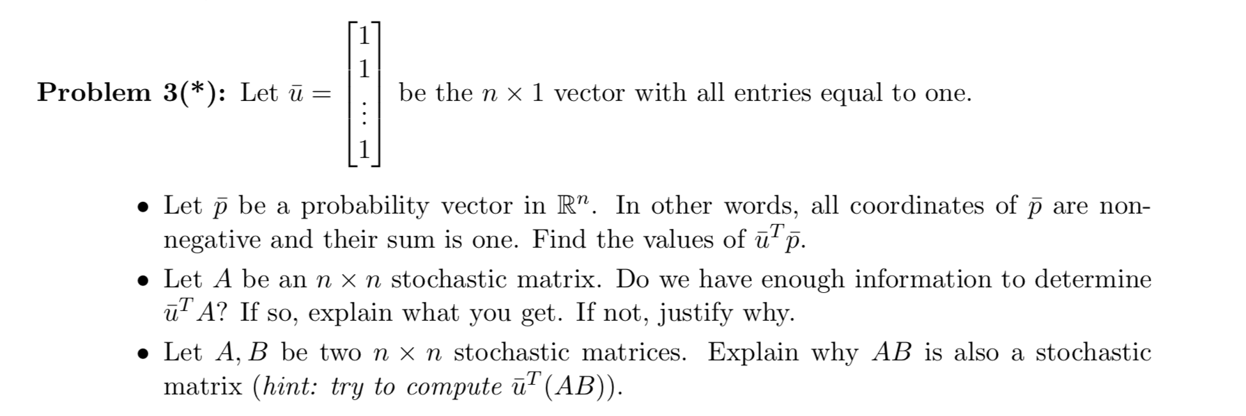 Solved 1 1 Problem 3(*): Let ū be the n x 1 vector with all | Chegg.com