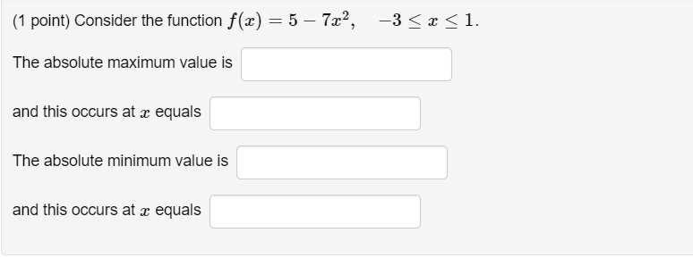Solved (1 point) Consider the function f(x) = 5 – 7x2, -3