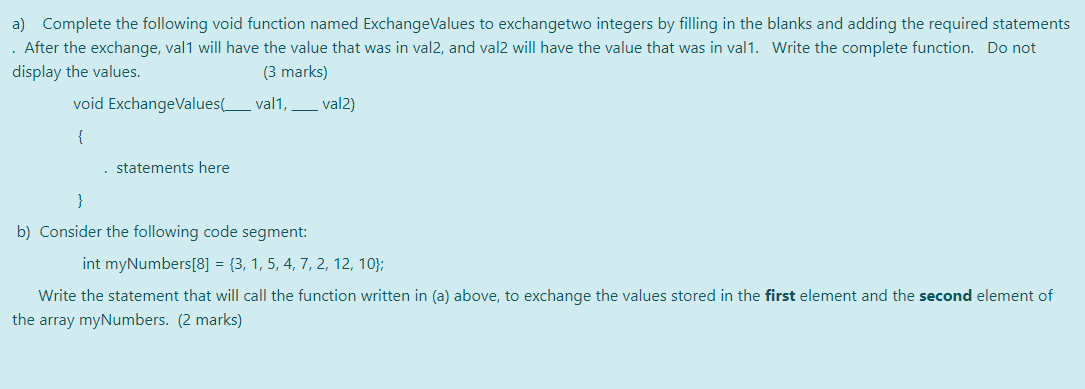 Solved a) Complete the following void function named | Chegg.com