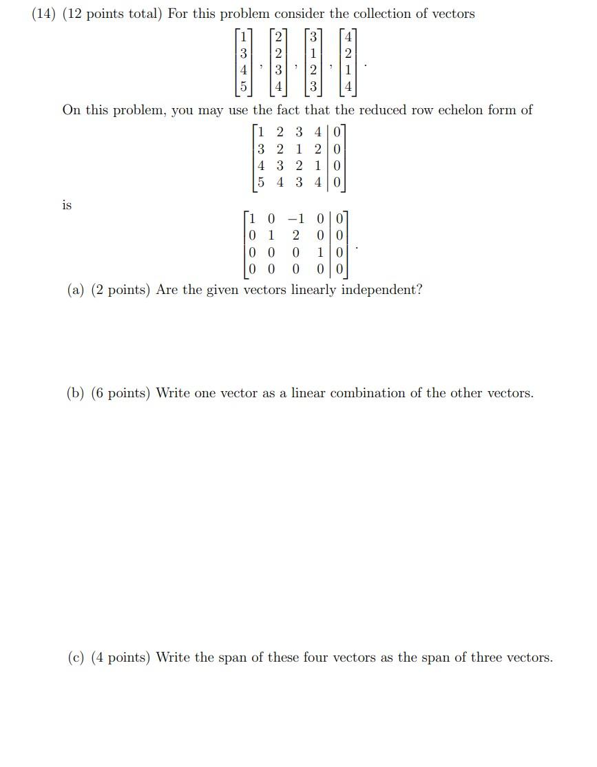Solved (14) (12 points total) For this problem consider the | Chegg.com