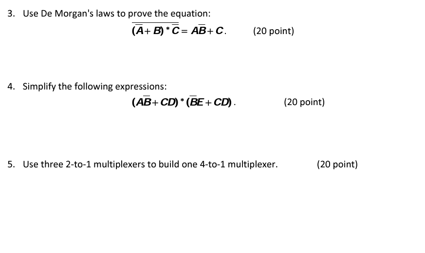 Solved 3. Use De Morgan's laws to prove the equation: (A+B) | Chegg.com