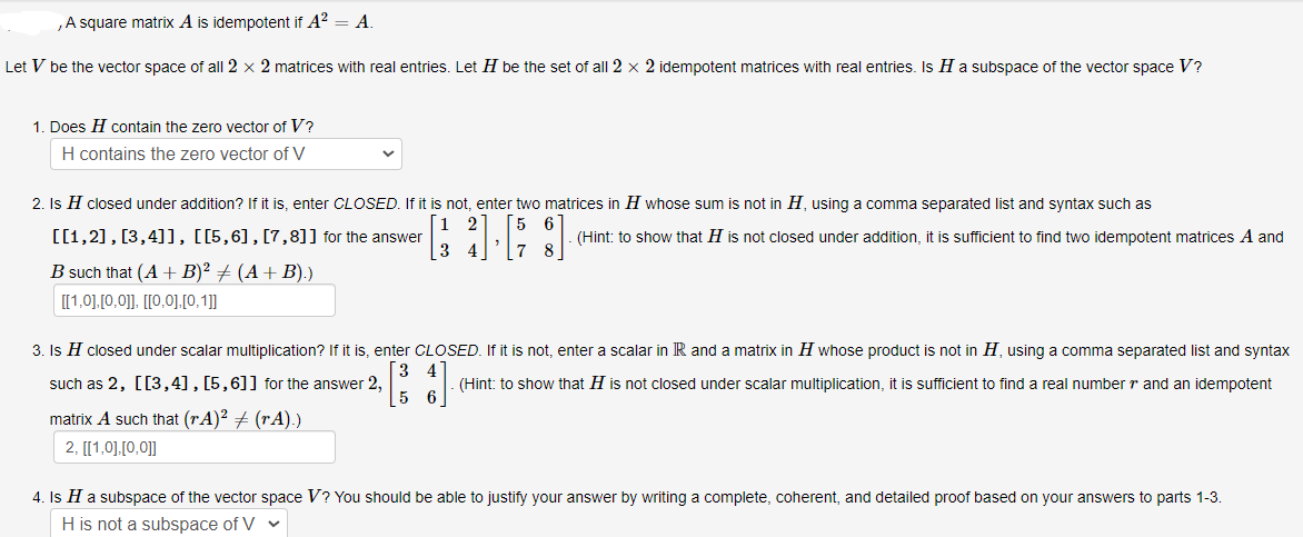 Solved , A square matrix A is idempotent if A2=A. Let V be | Chegg.com