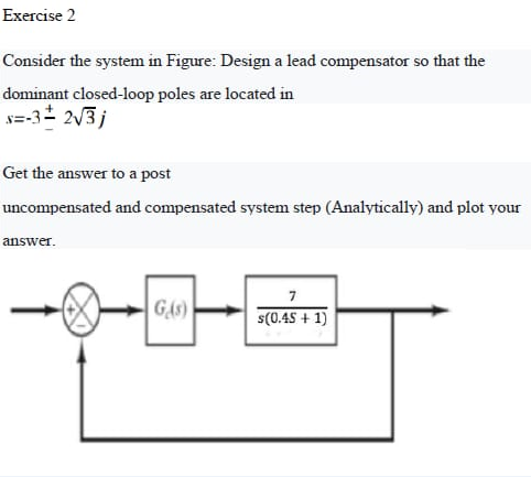 Solved Exercise 2 Consider the system in Figure: Design a | Chegg.com