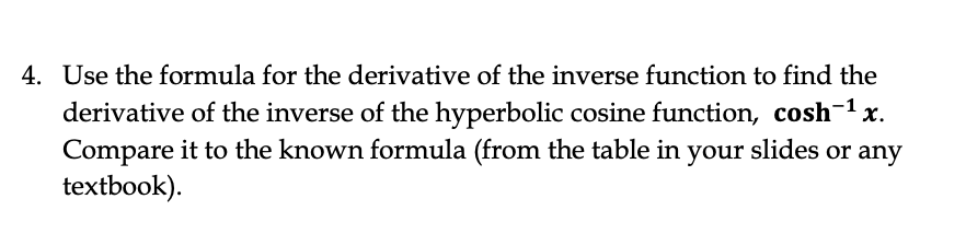 Solved Use the formula for the derivative of the inverse | Chegg.com