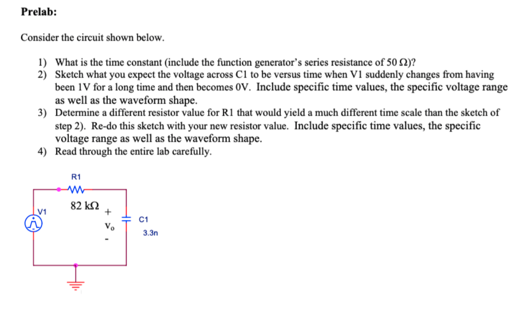 Solved Prelab: Consider the circuit shown below. 1) What is | Chegg.com