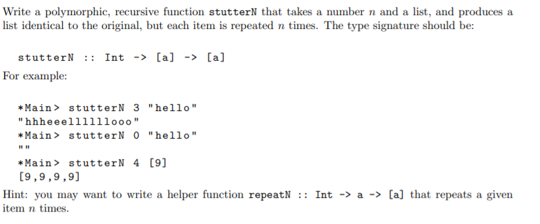 Write a polymorphic, recursive function stuttern that | Chegg.com Write a polymorphic, recursive function stuttern that | Chegg.com