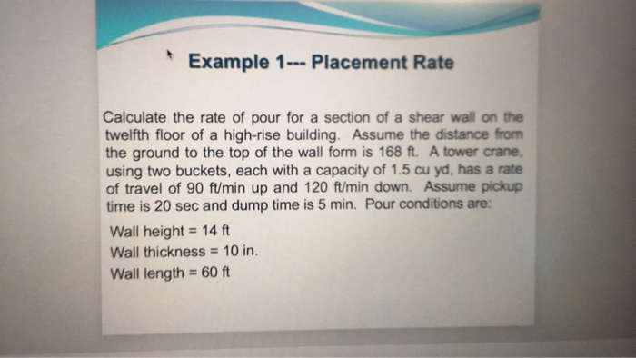 Solved Example 1- Placement Rate Calculate the rate of pour | Chegg.com