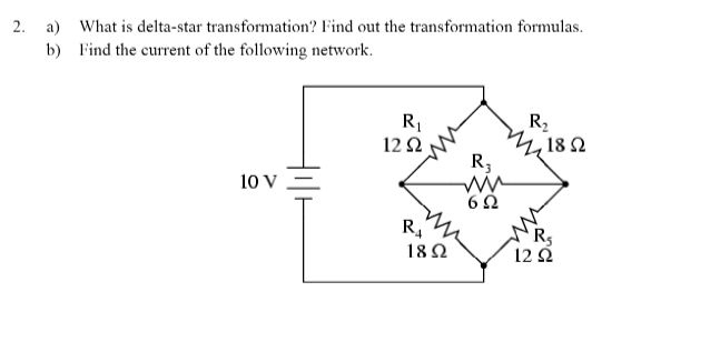 Solved 2. a) What is delta-star transformation? Find out the | Chegg.com