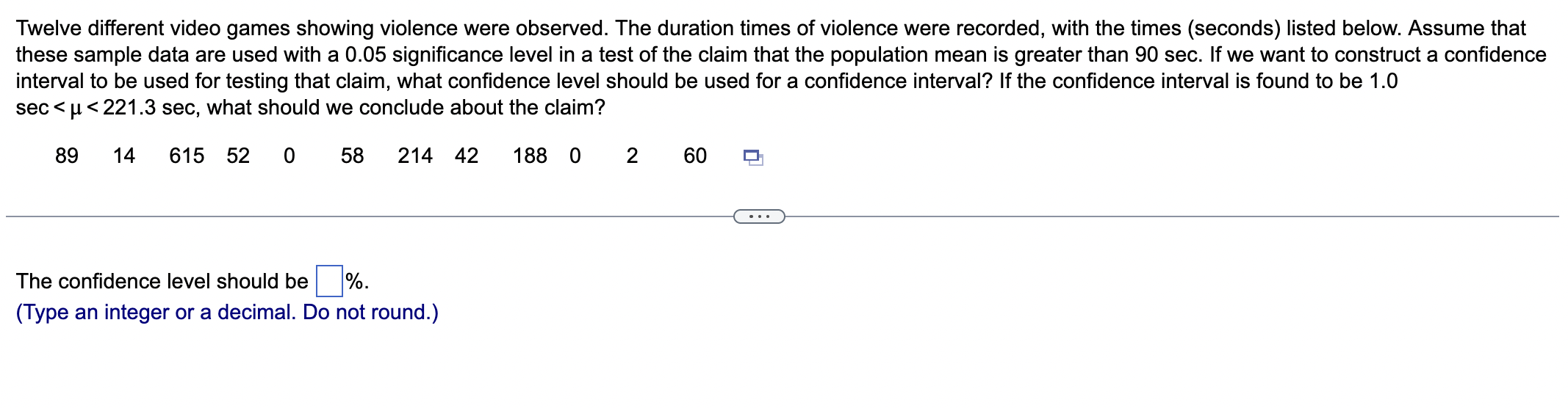 Solved Twelve different video games showing violence were | Chegg.com