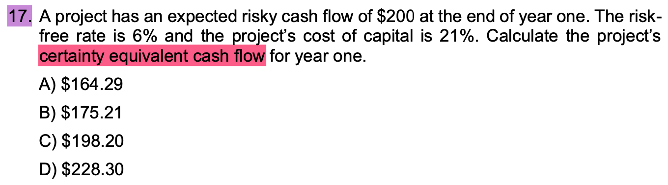 Solved 17. A project has an expected risky cash flow of $200 | Chegg.com