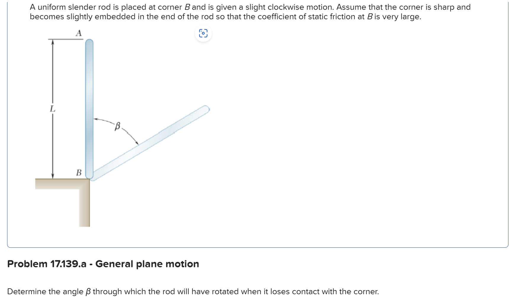 Solved A uniform slender rod is placed at corner B and is | Chegg.com