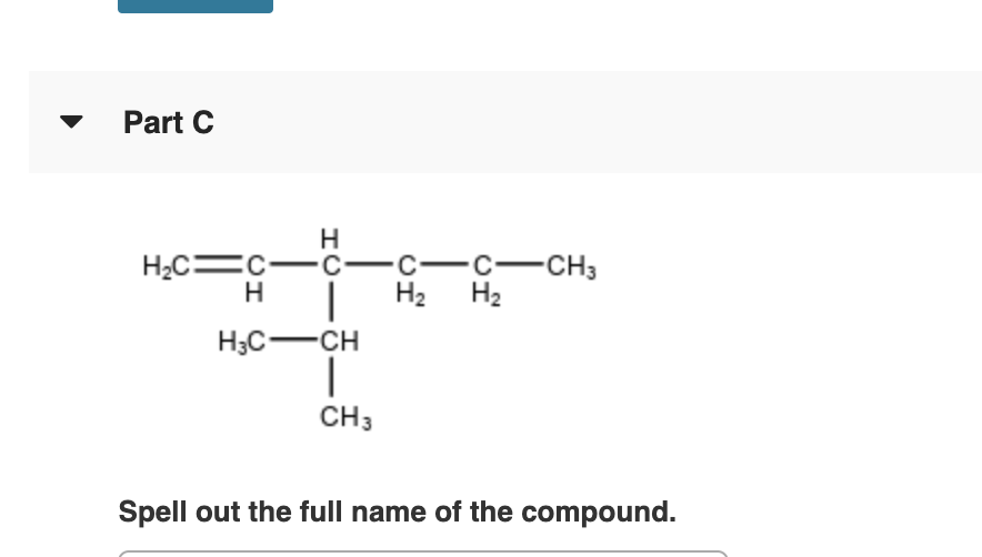 Solved Part A H2C=C—0 -C-CH3 H H2 Spell out the full name of | Chegg.com