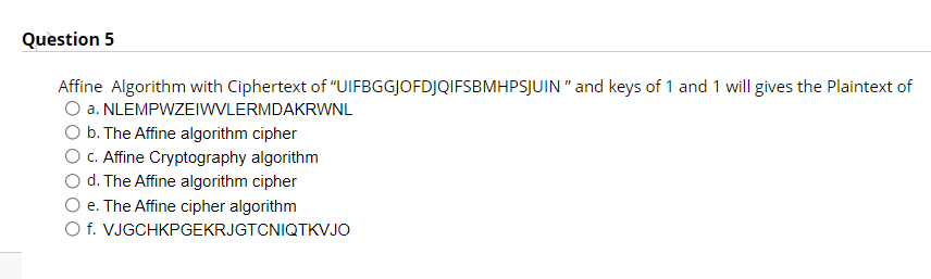 Solved Question 5 Affine Algorithm with Ciphertext of | Chegg.com