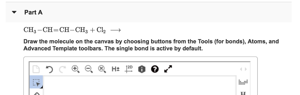 Solved Part A CH3-CH = CH-CH3 +Cl2 → Draw the molecule on | Chegg.com