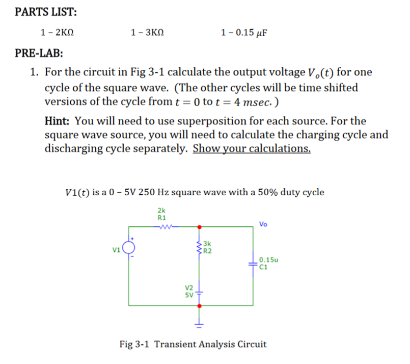 Solved PARTS LIST: 1 - 22 1-3K22 1 -0.15 uf PRE-LAB: 1. For | Chegg.com