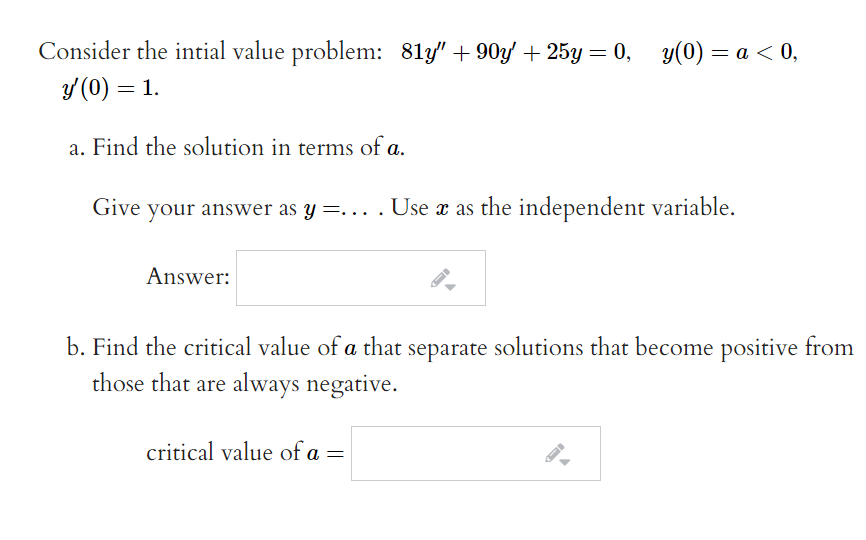 Solved Consider the intial value problem: 814" +90y + 25y = | Chegg.com