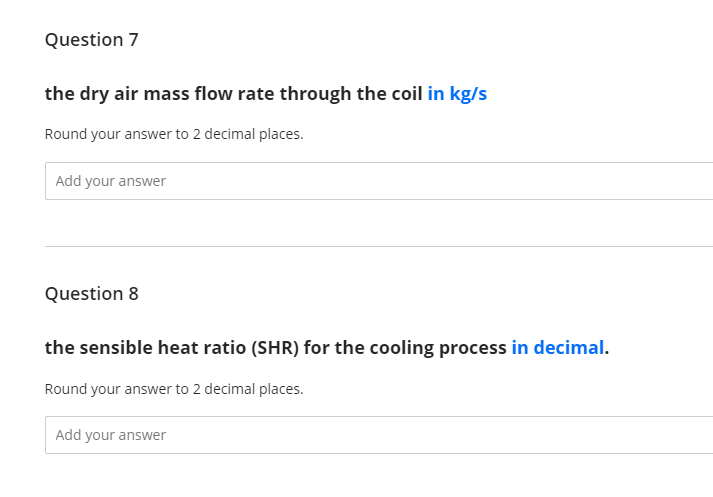Solved For Questions 5 to 8 Moist air enters a cooling coil | Chegg.com